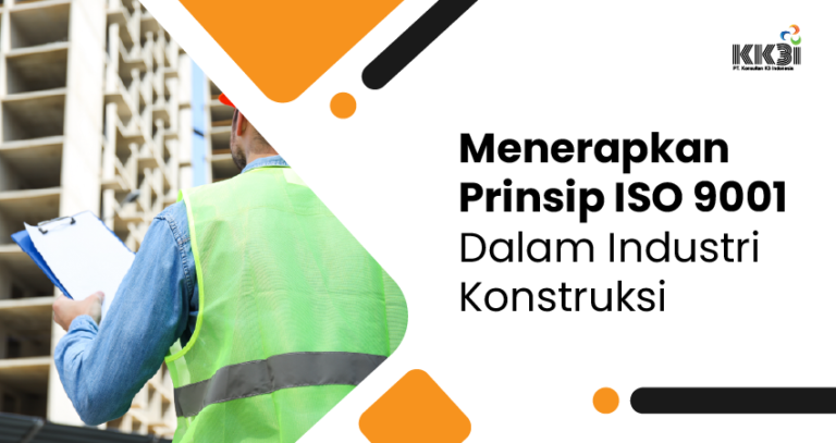 Menerapkan Prinsip ISO 9001 dalam industri konstruksi